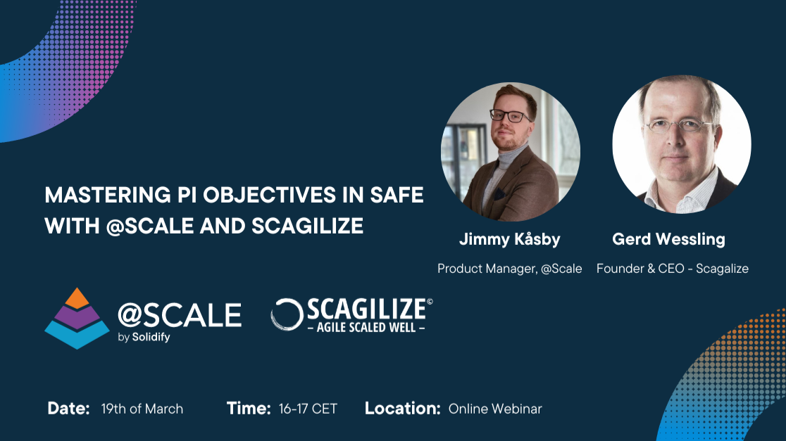 Mastering PI Objectives in SAFe with @Scale and Scagilize