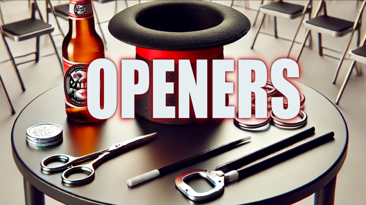 Openers! Magic Moments to Start Your Show