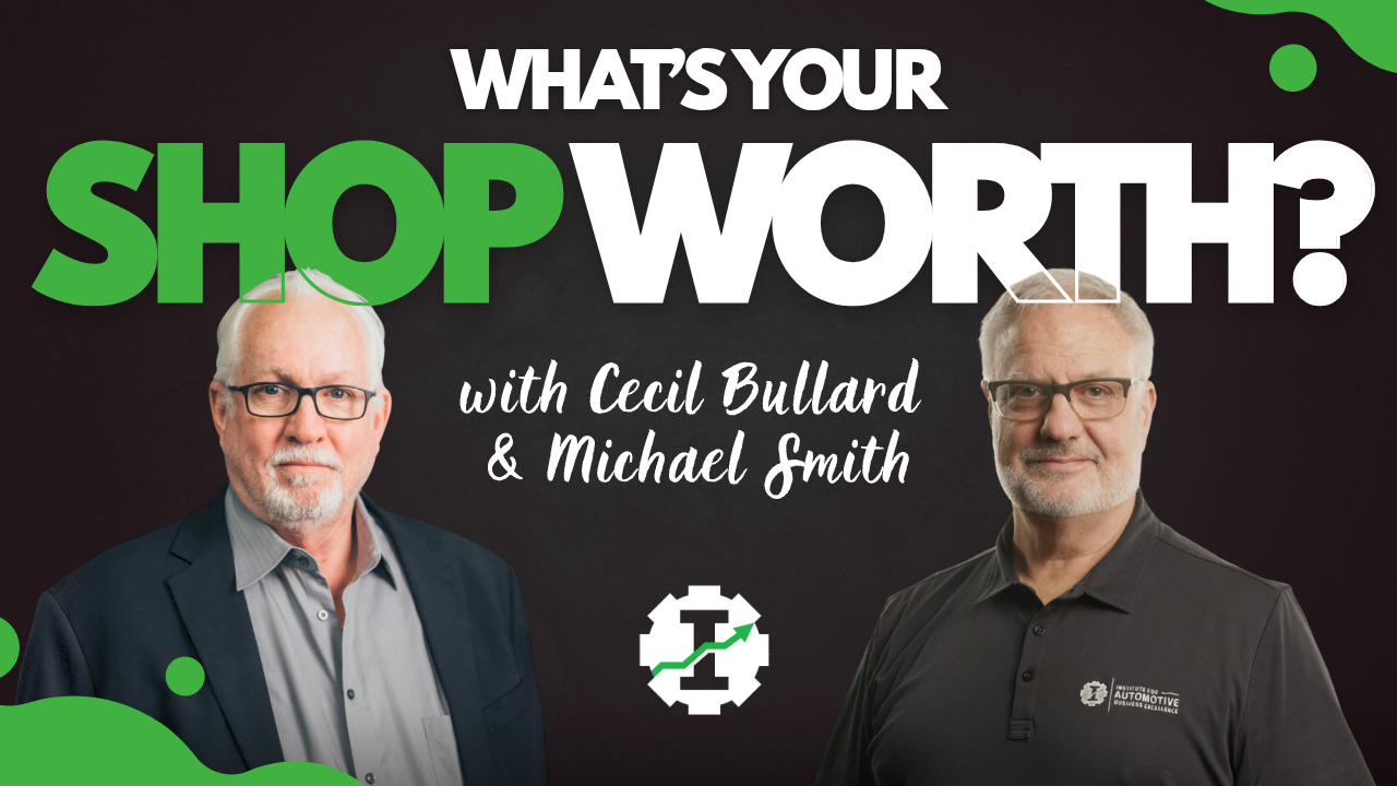 What’s Your Shop Worth? with Michael Smith & Cecil Bullard