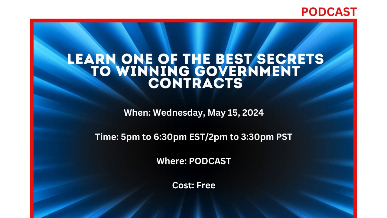 Learn One Of The Best Secrets To Winning Government Contracts