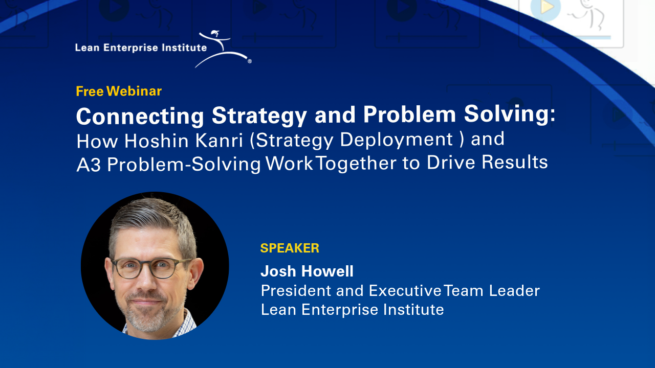 Connecting Strategy and Problem Solving: How Hoshin Kanri (Strategy ...