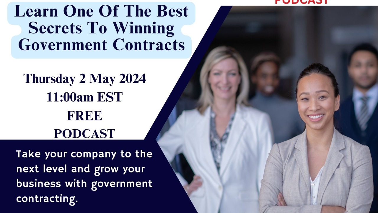 Learn One Of The Best Secrets To Winning Government Contracts--Podcast
