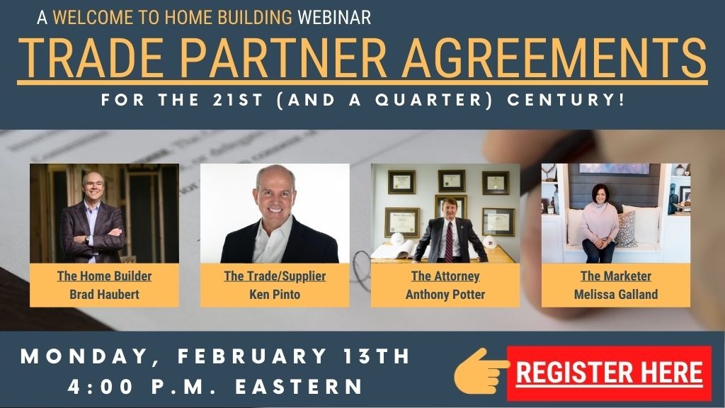 Home Builder/Trade Partner Agreements for the 21st (and a Quarter) Century!