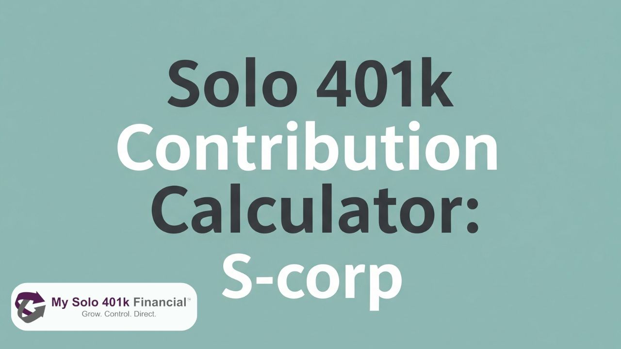2025 Solo 401k Contribution Calculator: Live Examples for S-corp/C-corp ...