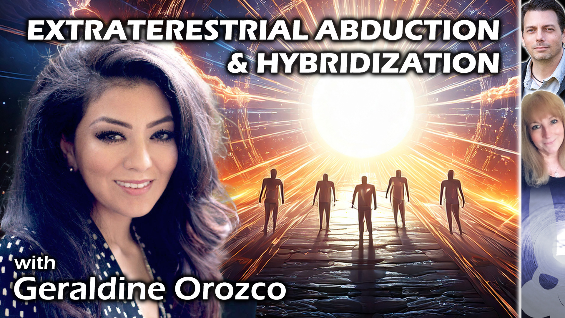Extraterrestrial Abduction and Hybridization with Geraldine Orozco
