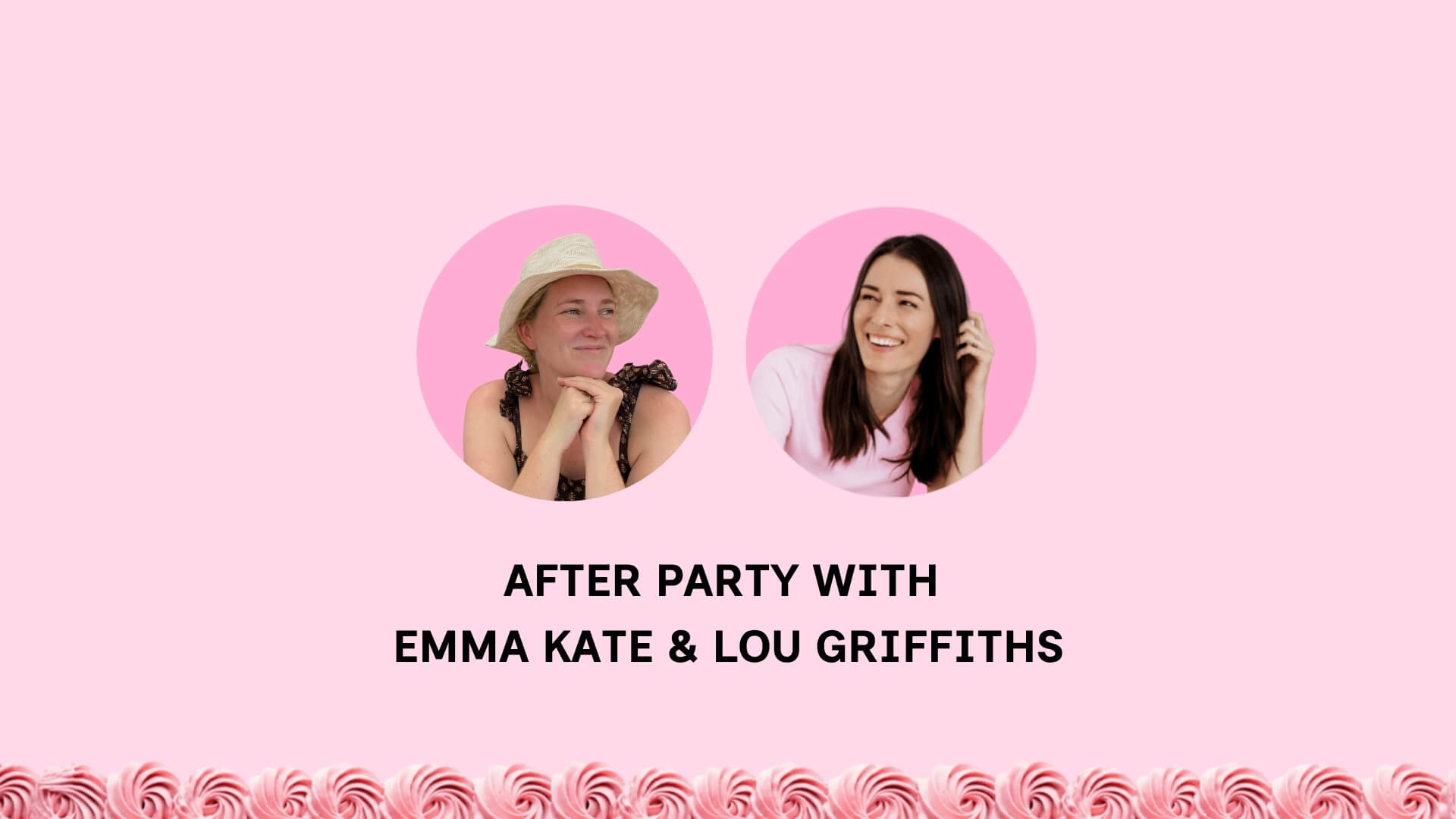 Afterparty with Emma & Lou