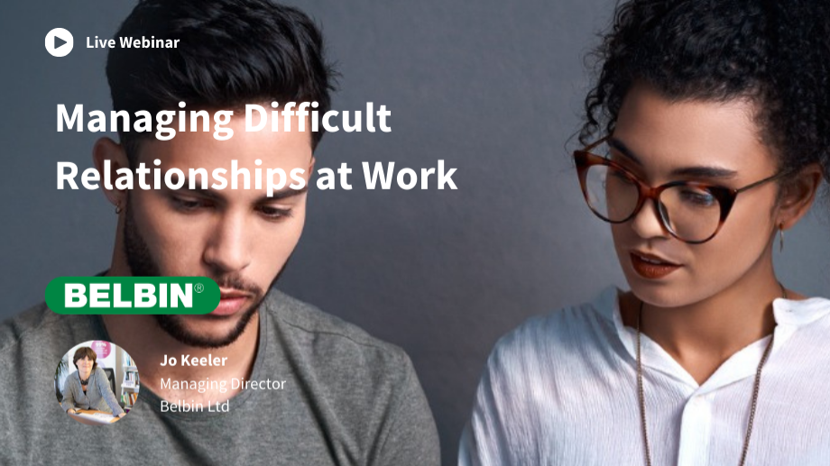 Live Webinar: Managing Difficult Relationships at Work