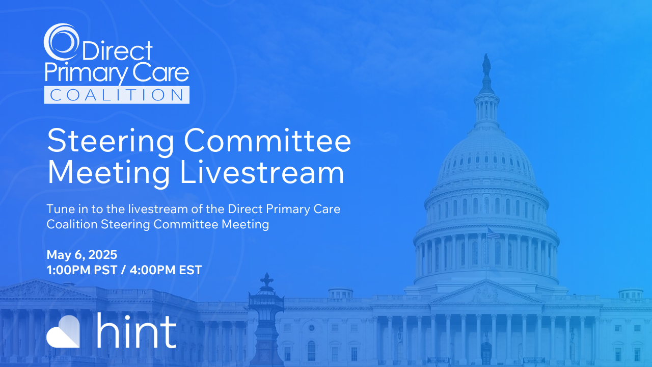 Direct Primary Care Coalition Steering Committee Meeting Livestream