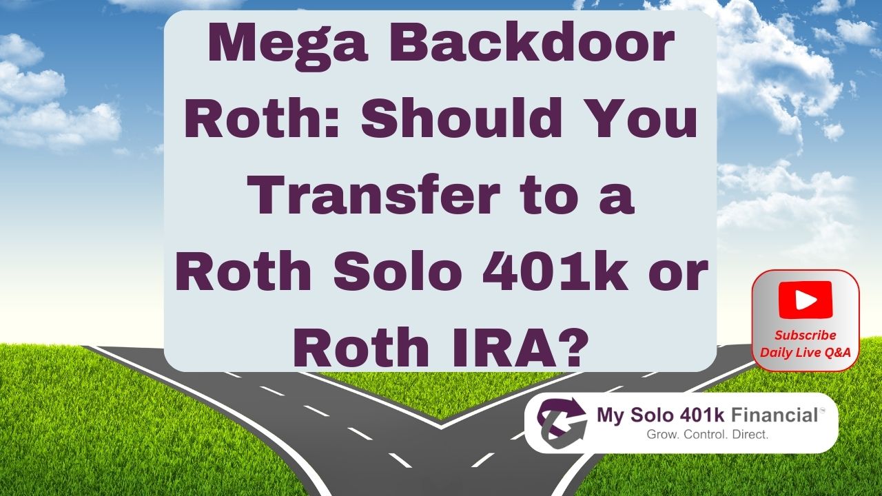 💰Mega Backdoor Roth: Should You Transfer Voluntary After-tax Solo 401k ...