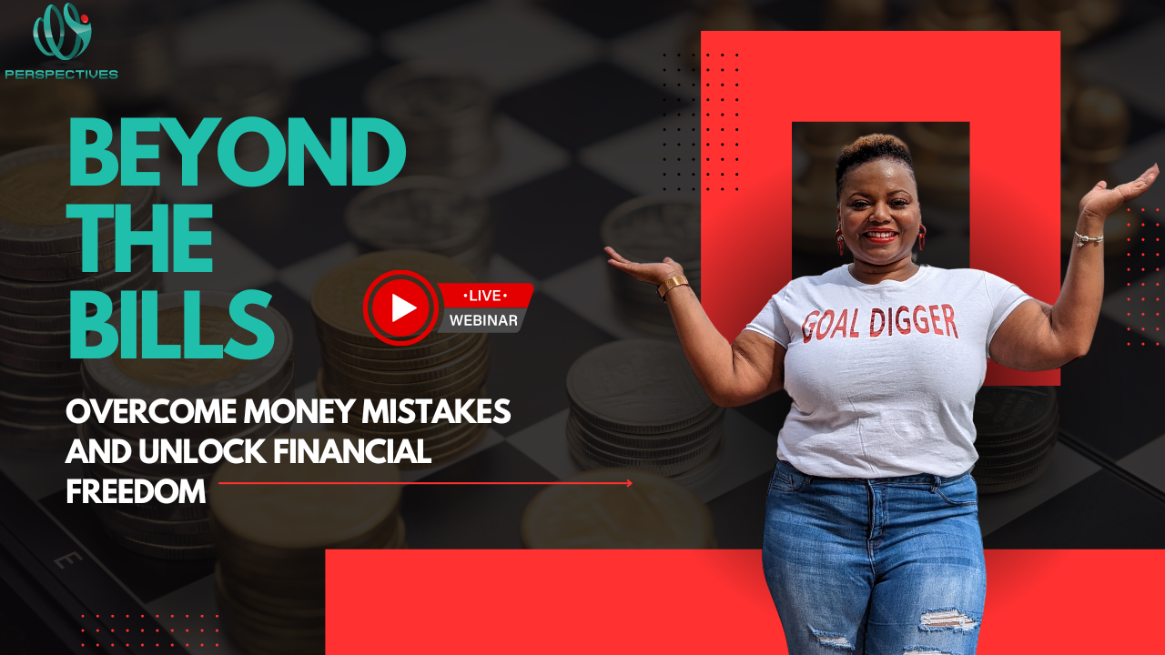 Beyond the Bills: Overcome Money Mistakes and Unlock Financial Freedom
