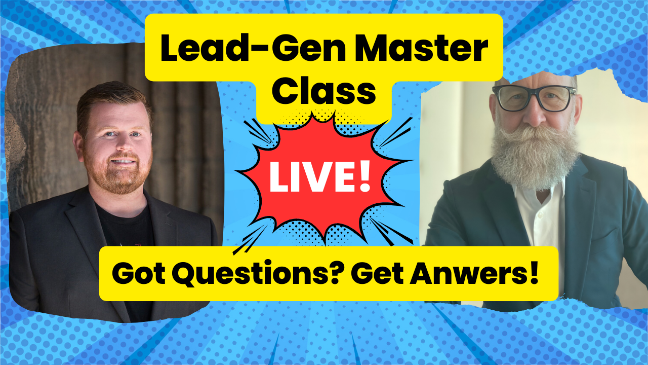 Lead-Gen Masterclass with Philip Alderfer, Jason Flynn and Special Guests!