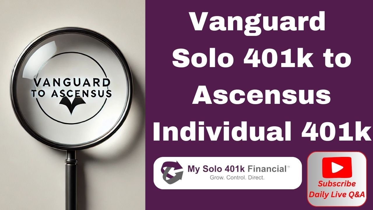 🔍 Vanguard to Acensus Solo 401k reporting: What to look for?