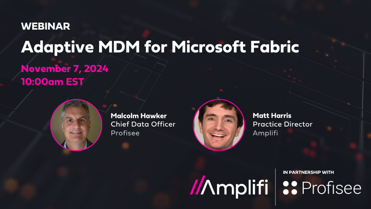 Amplifi x Profisee | Adaptive MDM for Microsoft Fabric