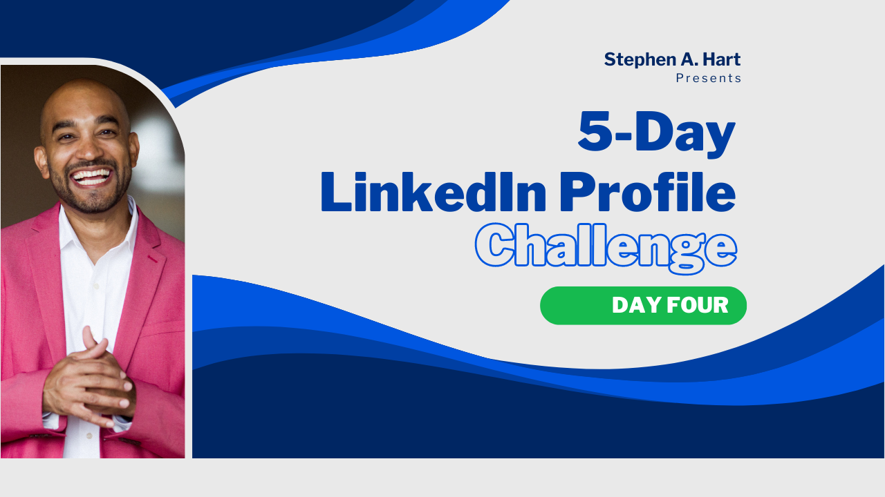 Day Four: LinkedIn Profile Challenge
