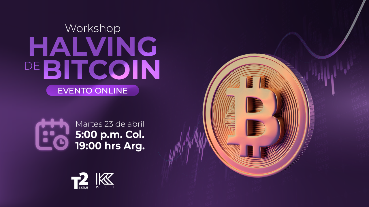 Halving de Bitcoin 2024 / Workshop T2 & Kii Global