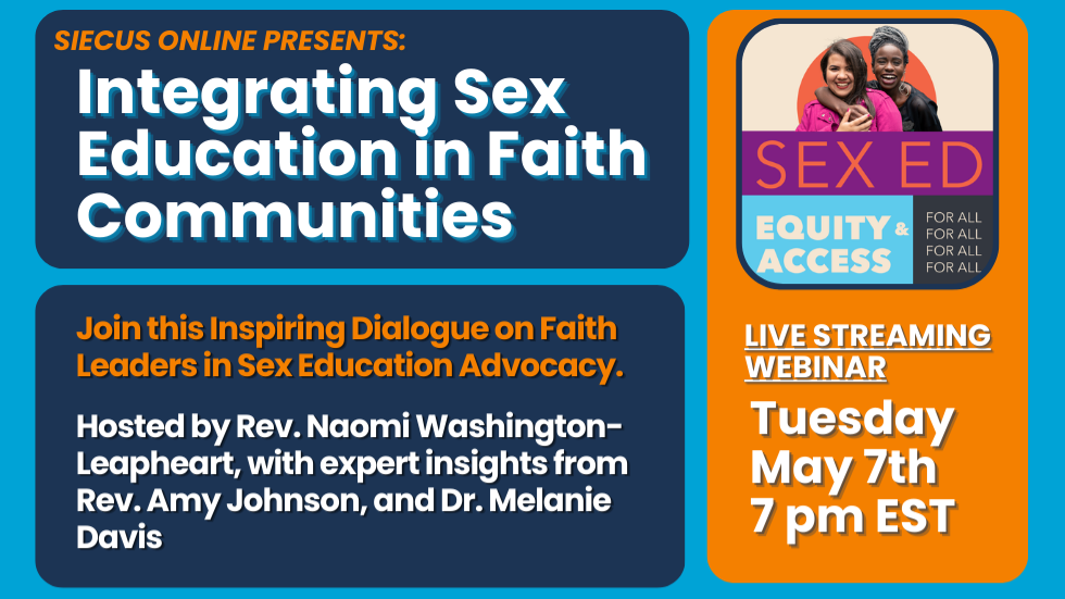 SIECUS Online Presents: Integrating Sex Education in Faith Communities.