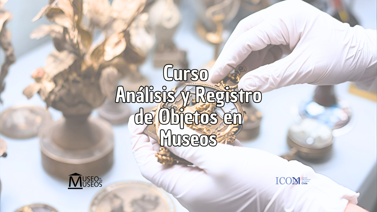 Clase 1- Curso Análisis y Registro de Objetos en Museos