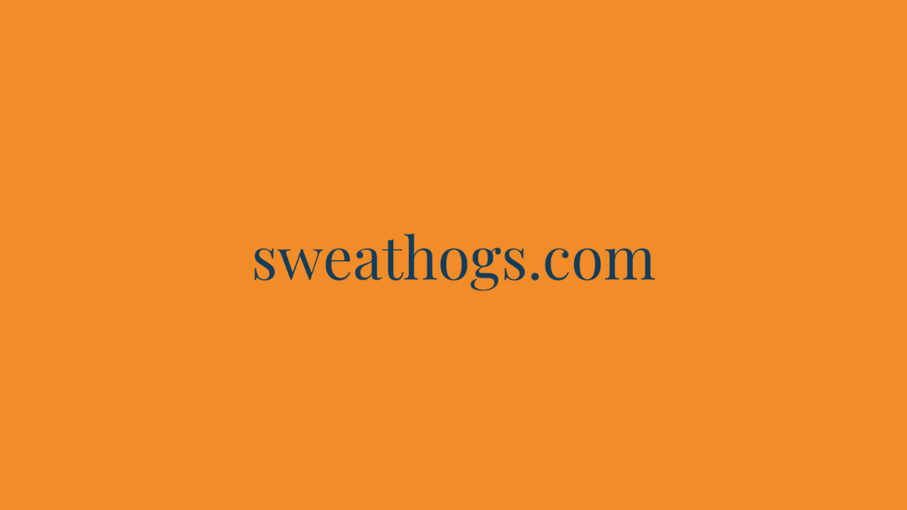 Day 1 sweathogs.com