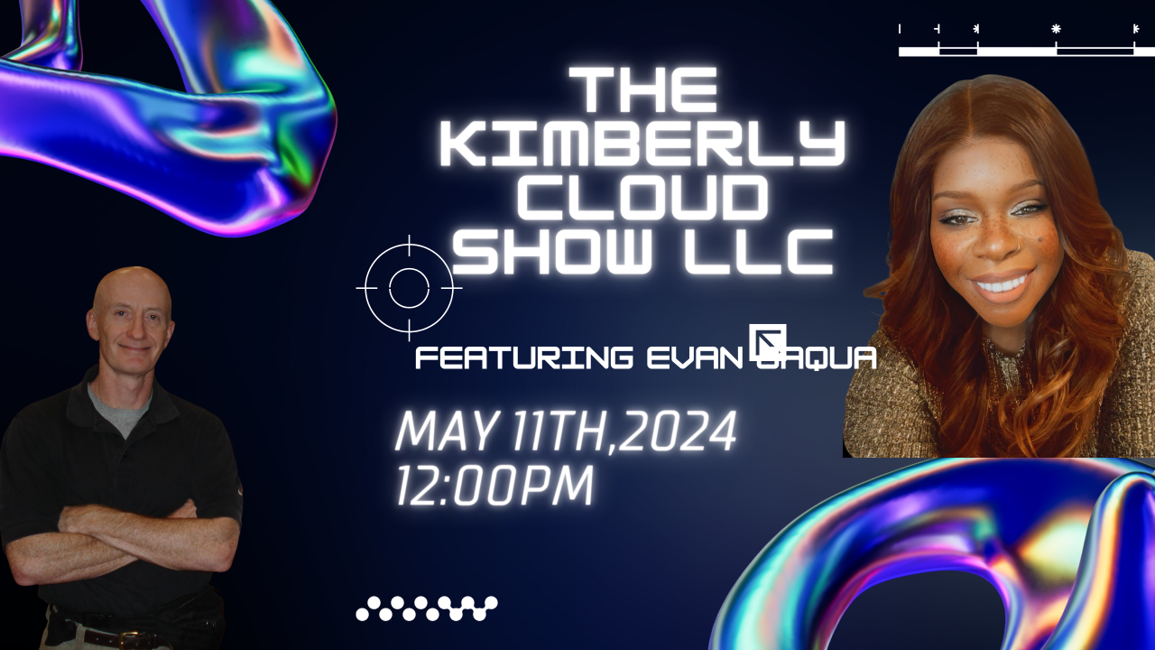 The Kimberly Cloud Show LLC featuring Evan Jaqua