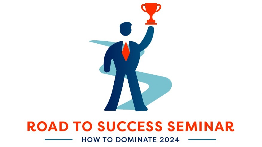 Road To Success Seminar - how to dominate 2024