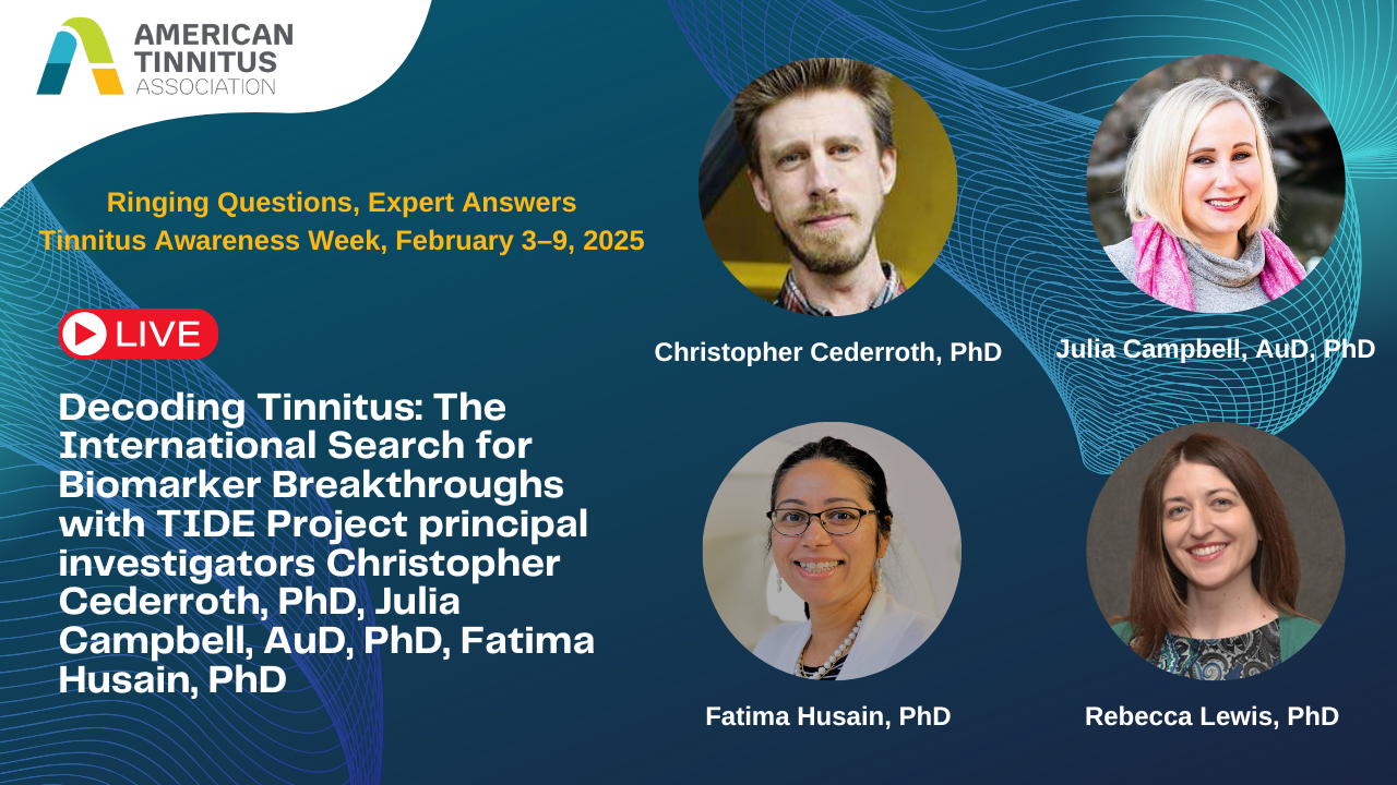 ATA Live Webinar: Exploring Biomarkers and Tinnitus