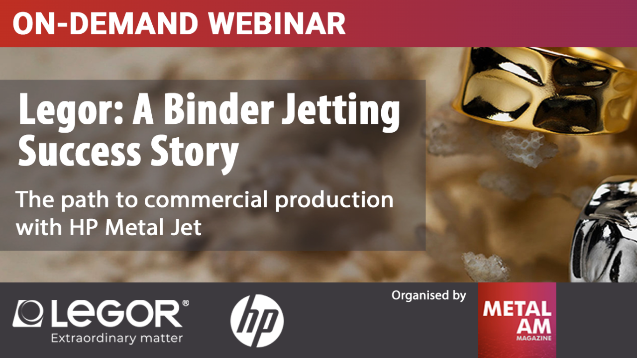 ON-DEMAND WEBINAR: Legor: A Binder Jetting Success Story – The path to ...