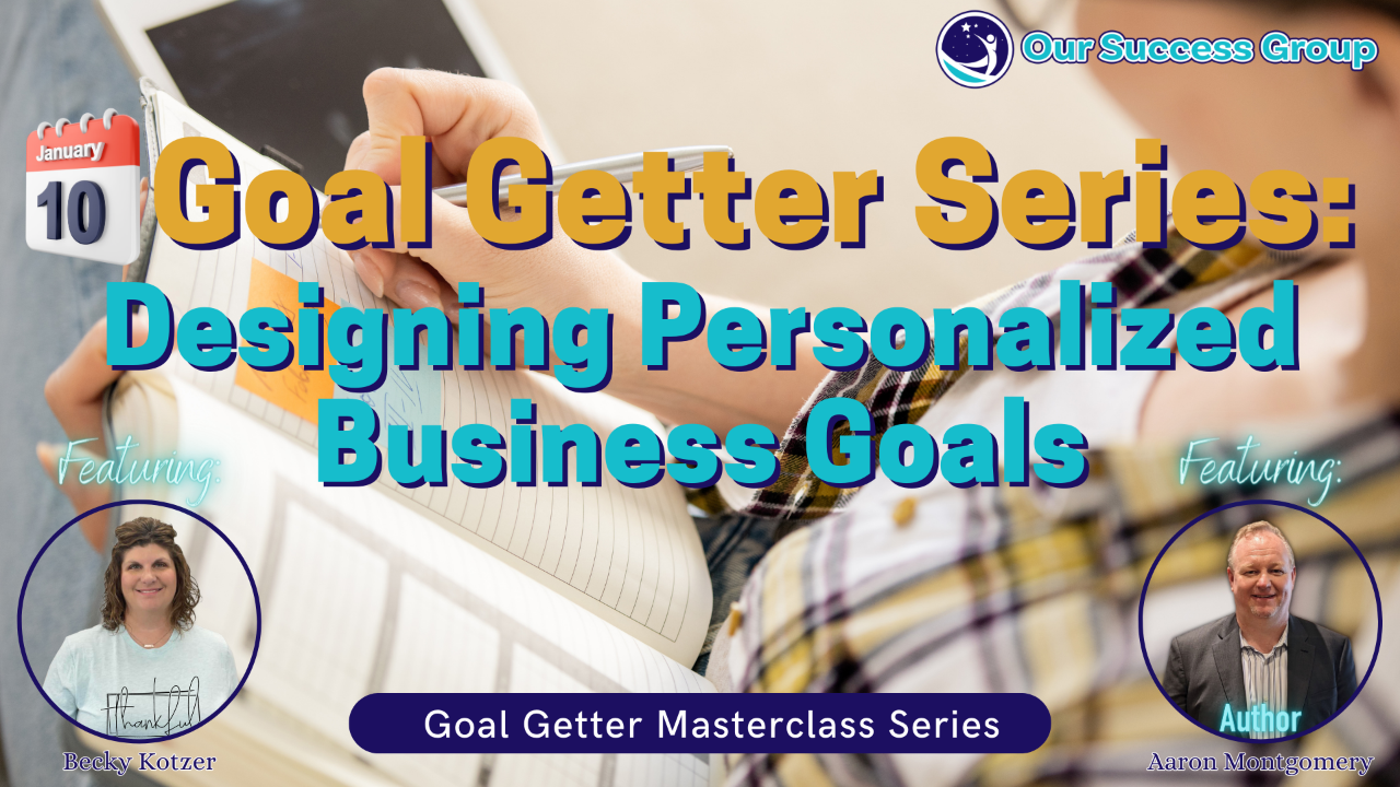 Goal Getter Series: Designing Personalized Business Goals