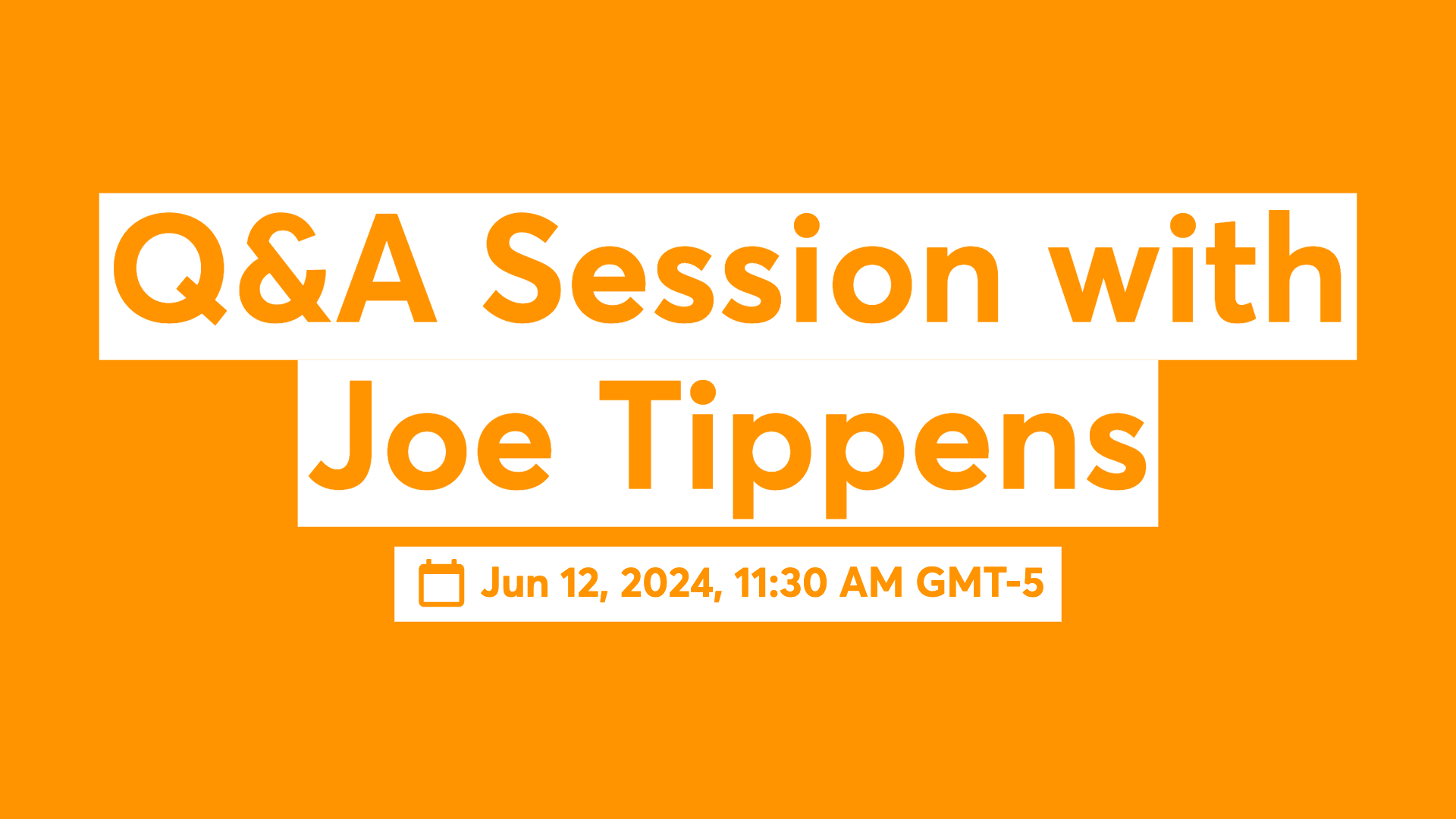 Register for the Q&A Session with Joe Tippens