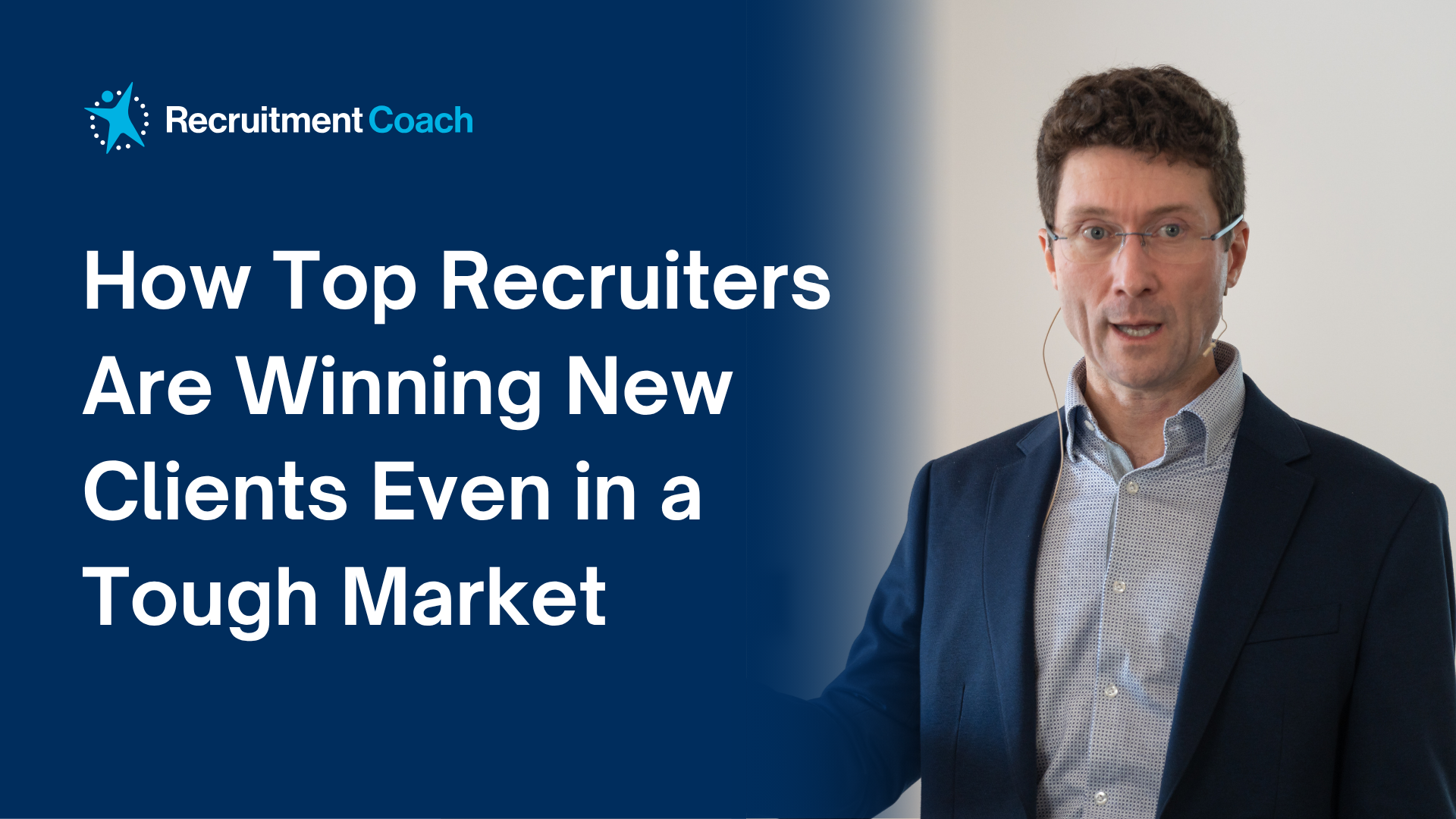 How Top Recruiters Are Winning New Clients — Even in a Tough Market