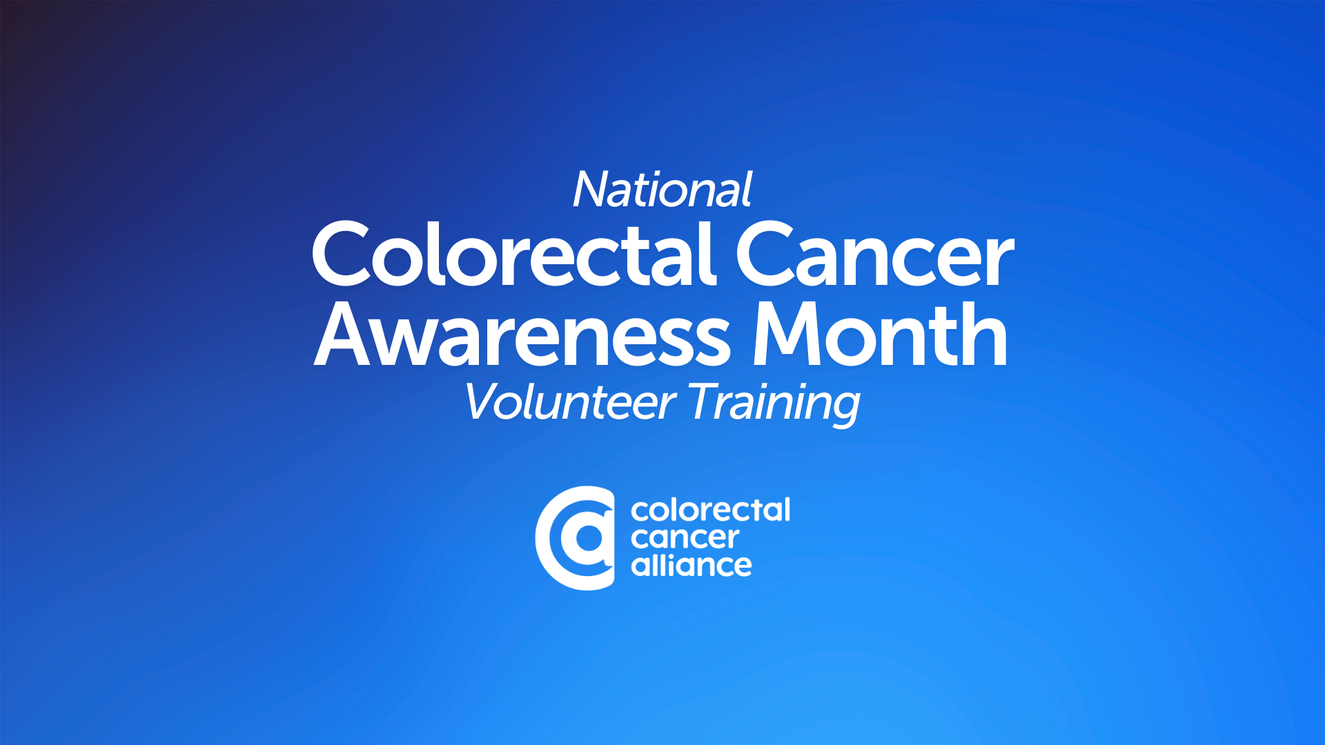 Volunteer Training: National Colorectal Cancer Awareness Month