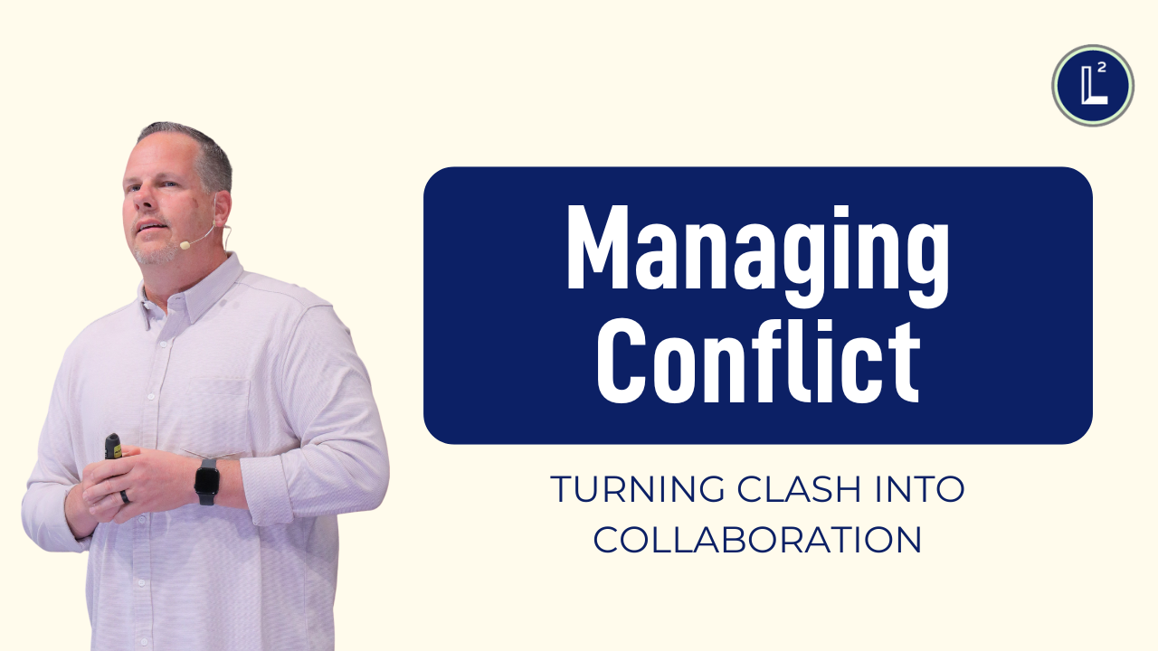 Managing Conflict: Turning Clash into Collaboration