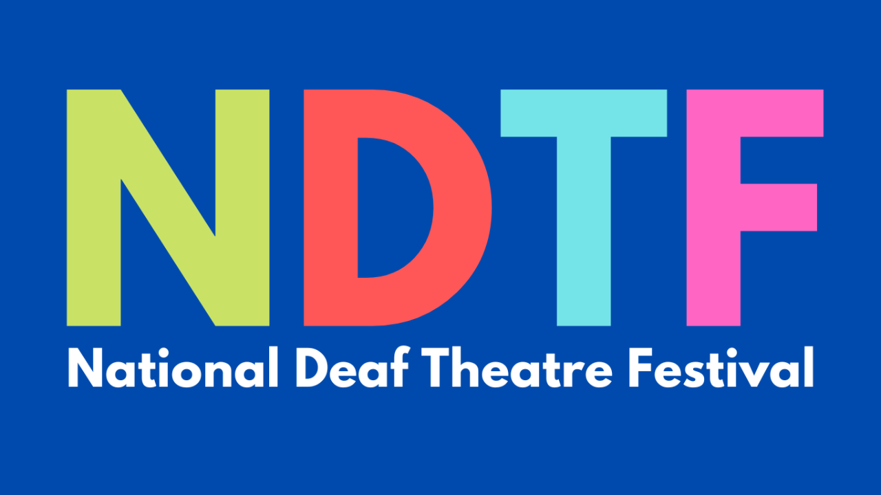 National Deaf Theatre Festival (NDTF) 2025