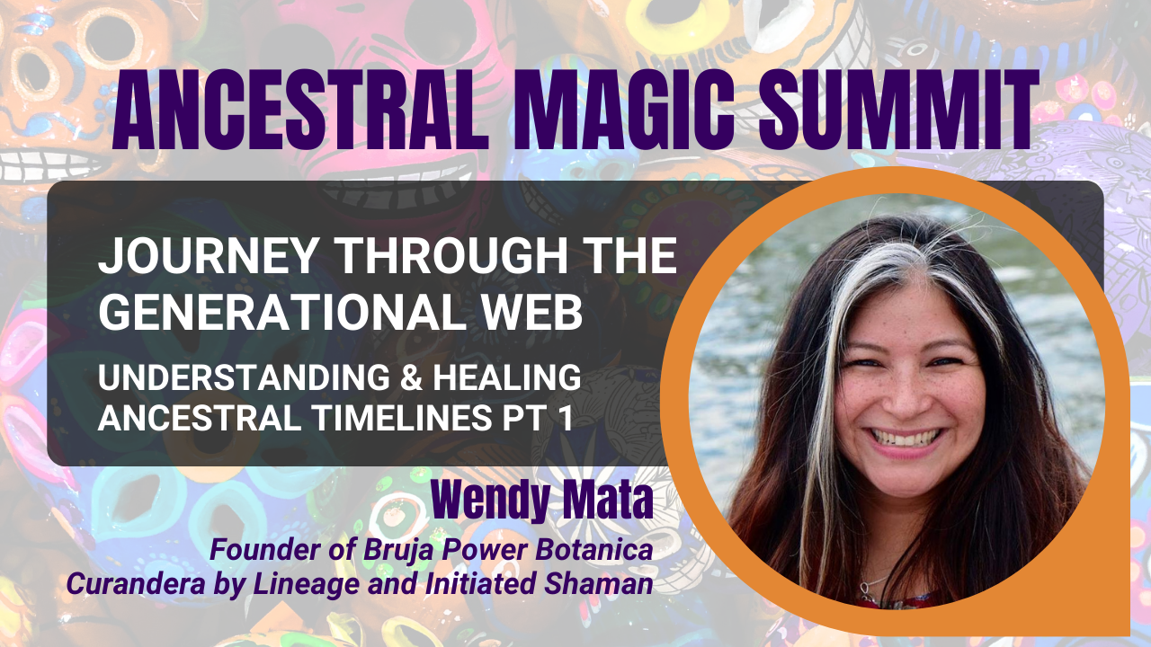 Journey Through the Generational Web Part 1 with Wendy Mata
