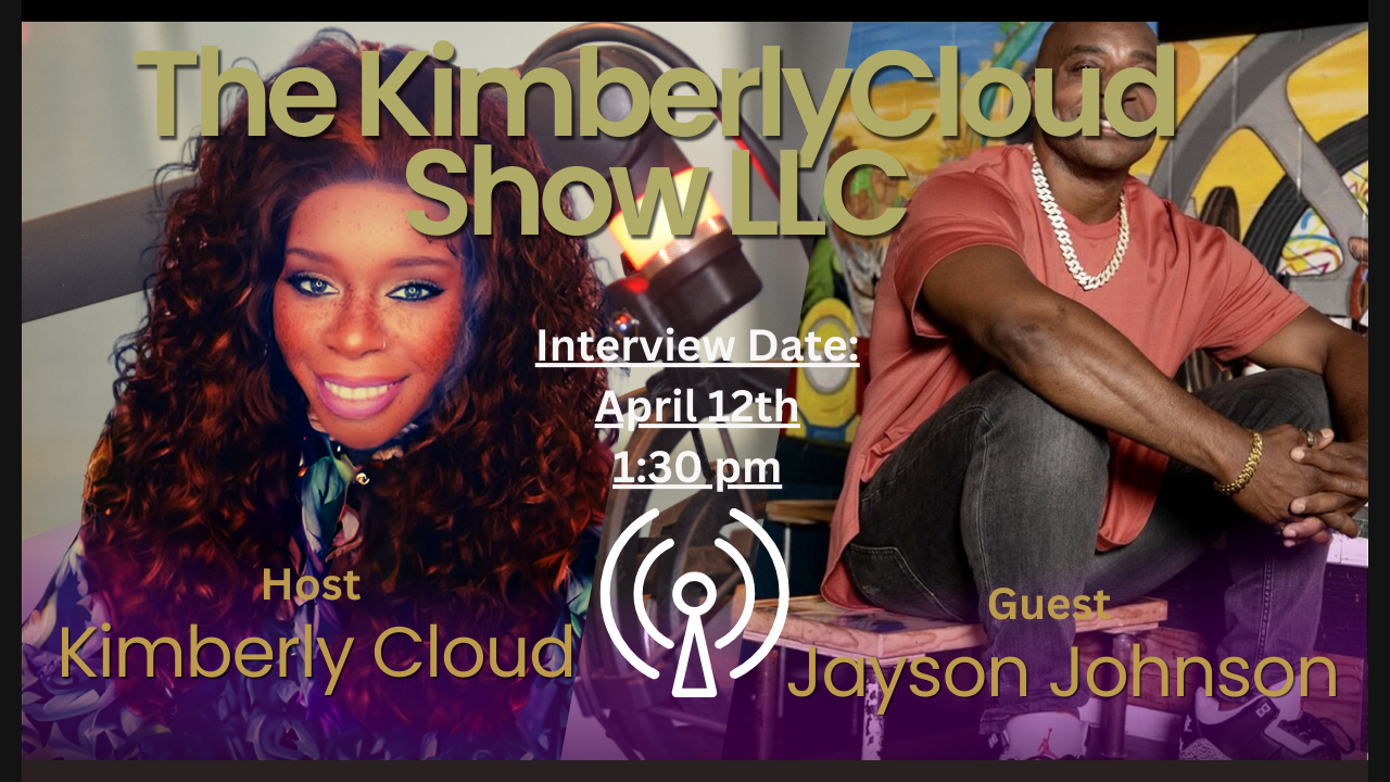 The Kimberly Cloud Show LLC featuring Jayson Johnson