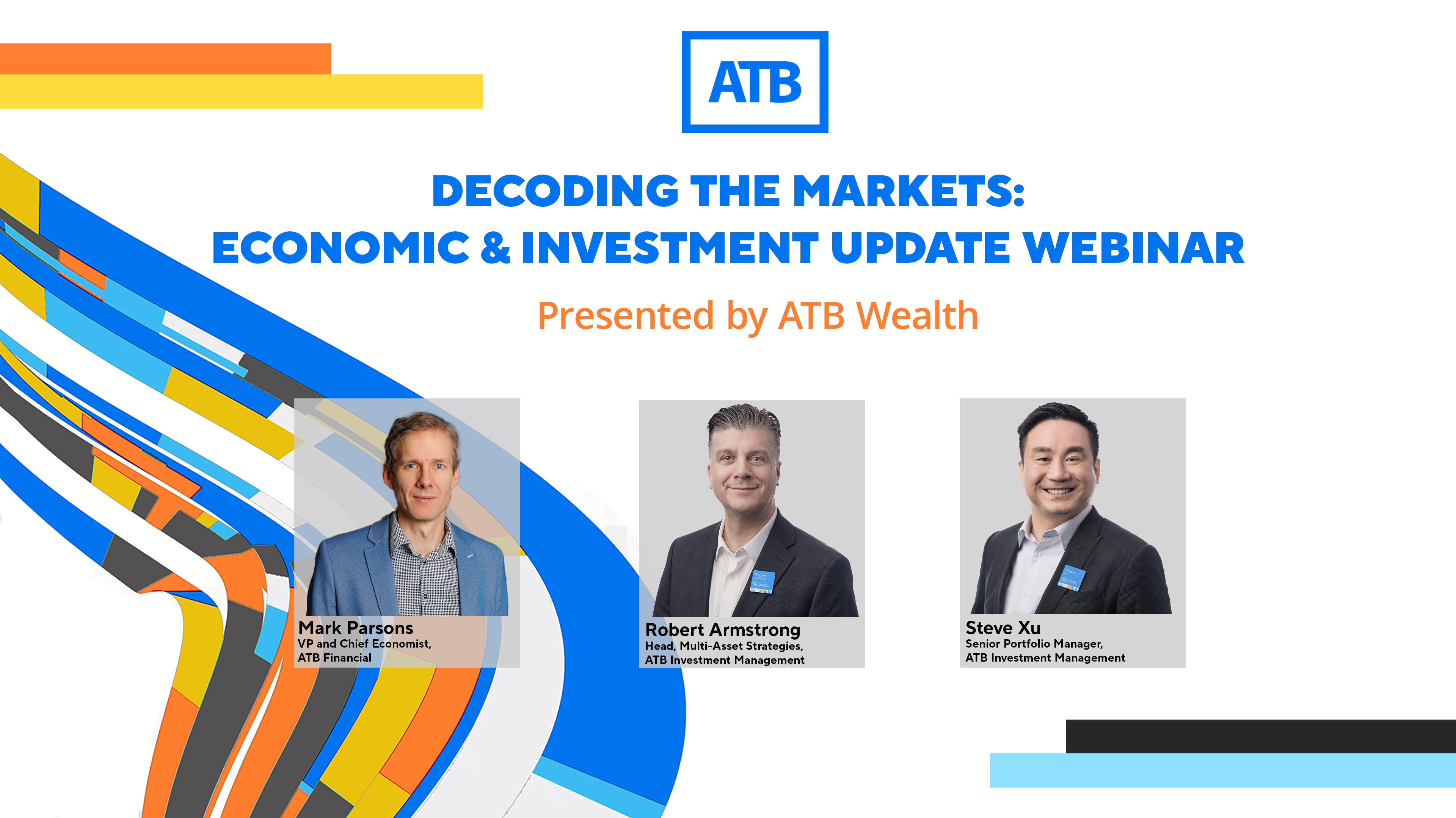 ATB Wealth Presents Decoding The Markets: Join ATB’s Expert Team for an ...