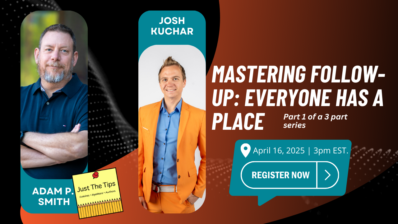 Part 1: Mastering Follow-up - Everyone Has A Place