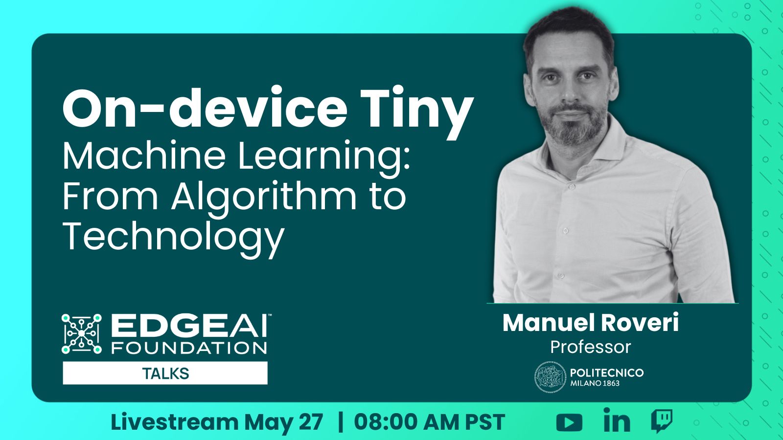 EDGE AI TALKS: On-device Tiny Machine Learning: From Algorithm to Technology