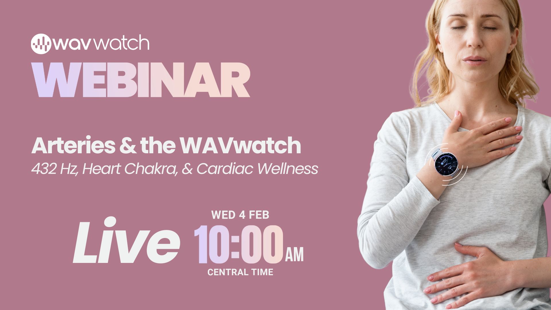 Arteries & The WAVwatch: 432 Hz & Cardiac Wellness