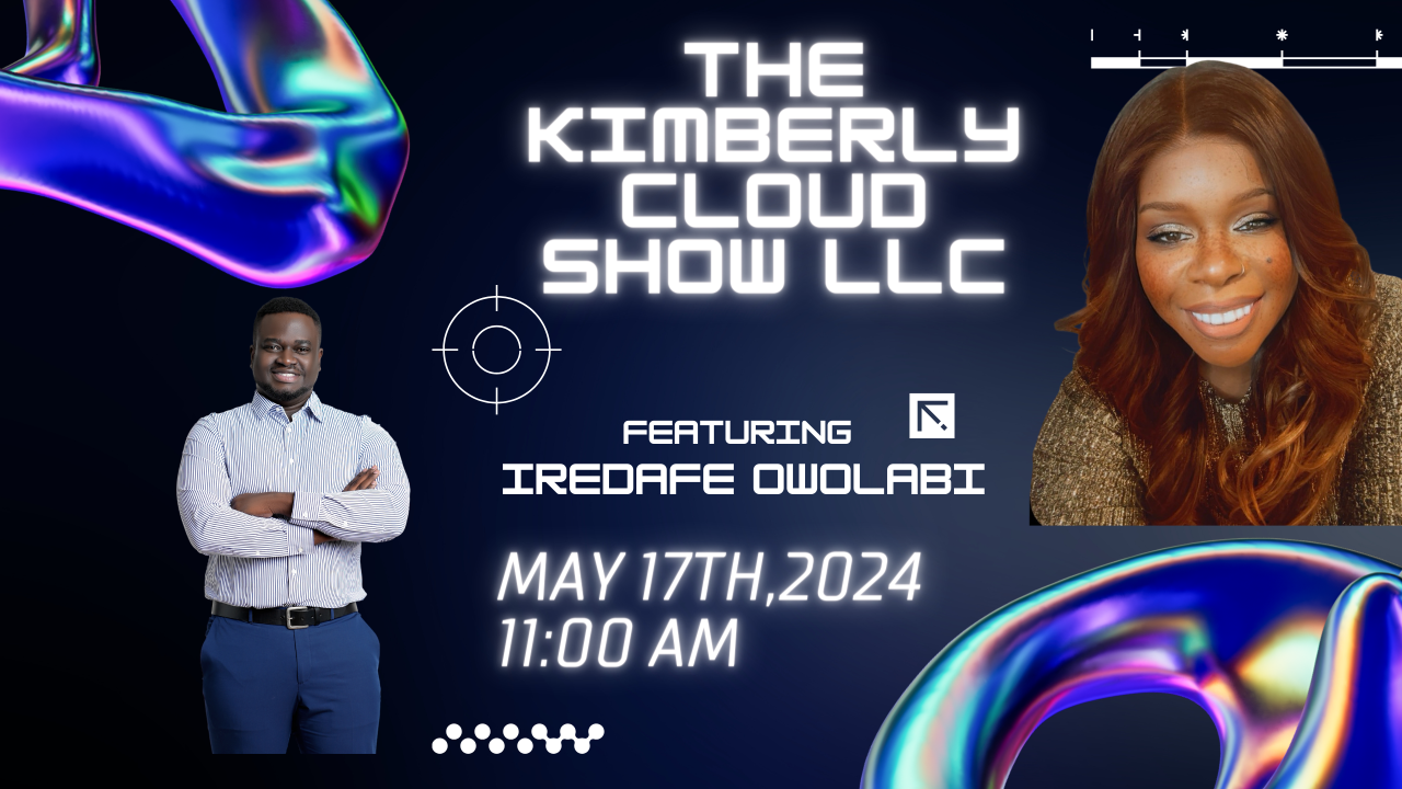 The Kimberly Cloud Show LLC featuring Iredafe Owolabi