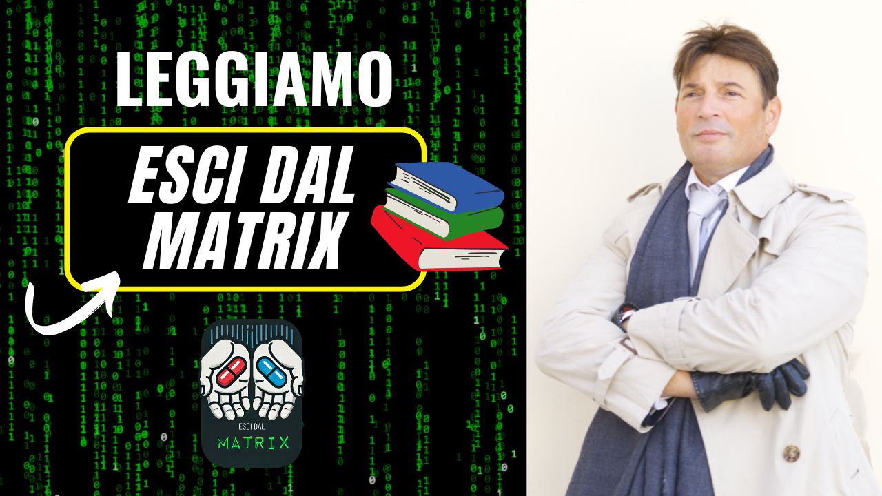 LIVE: Leggiamo il libro "Esci dal Matrix" in Diretta - 11 Marzo ore 15:00