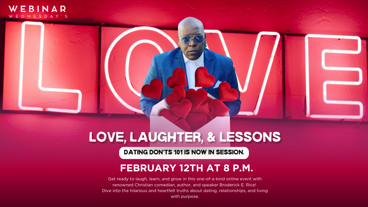 Love, Laughter, and Lessons Webinar with Broderick E. Rice
