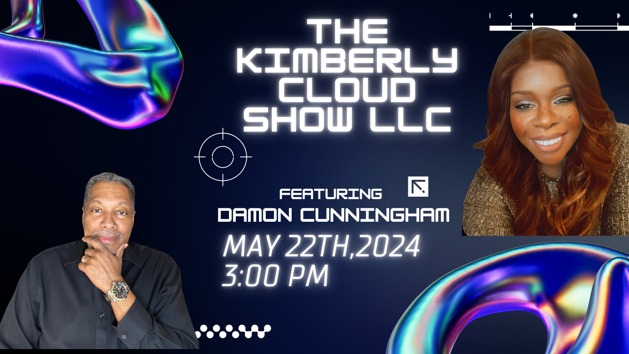 The Kimberly Cloud Show LLC featuring Damon Cunningham