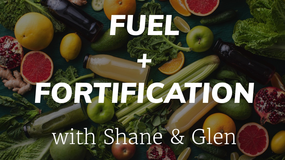 FUEL + FORTIFICATION: AN EVENING WITH SHANE AND GLEN