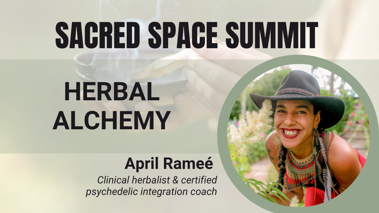 Herbal Alchemy with April Rameé