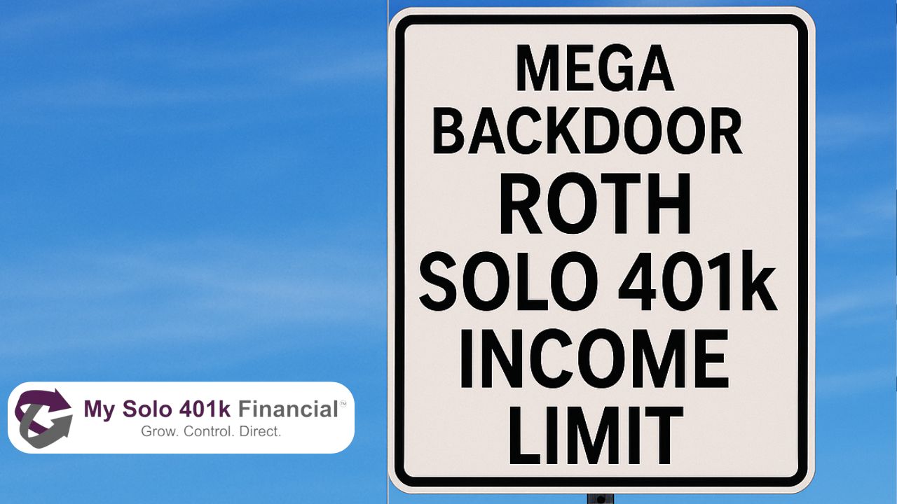 Mega Backdoor Roth Solo 401k Income Limit