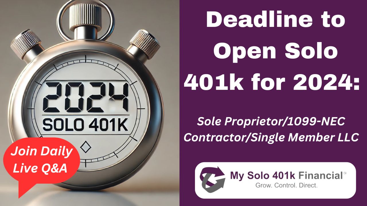 ⏰ Still Time to Open Solo 401k for 2024: 💪 Sole Proprietorship/Single ...