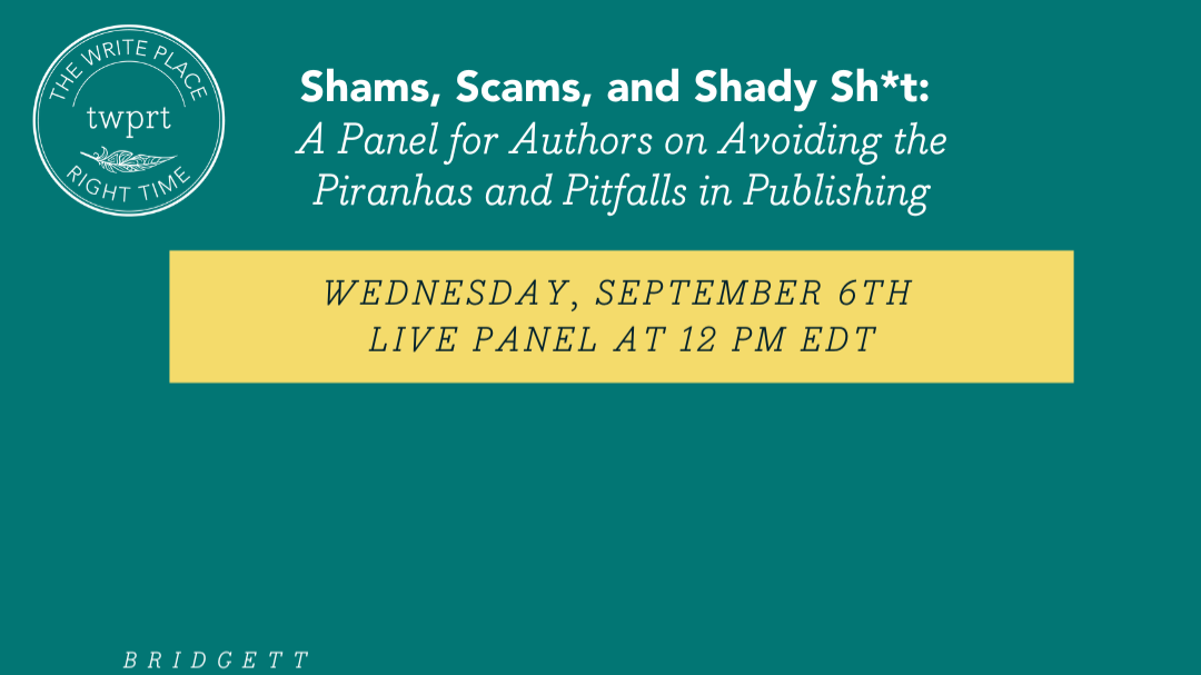 Shams, Scams, and Shady Sh*t: A Panel for Authors on Avoiding the ...