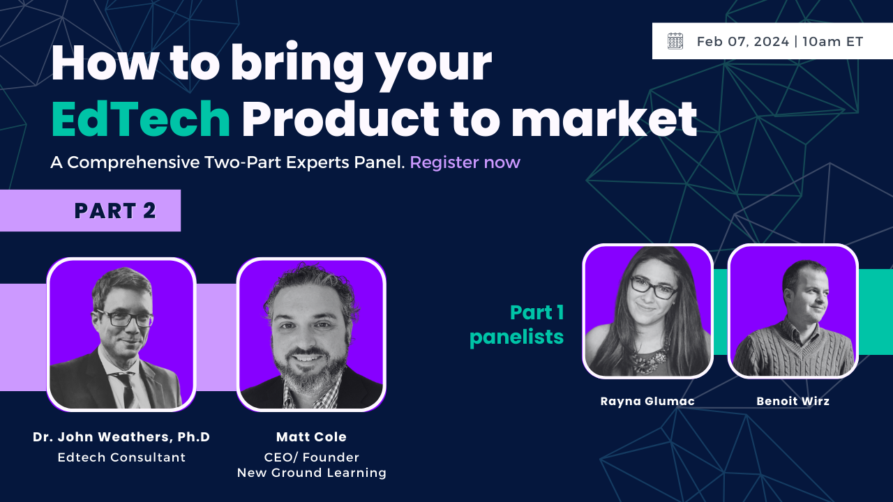 How to Bring Your EdTech Product to Market - Part 2
