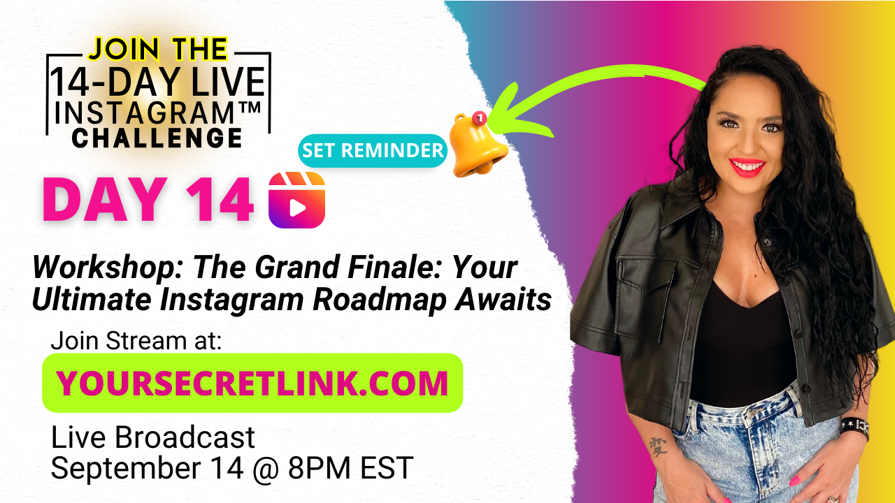 Day 14: The Grand Finale Instagram MASTERCLASS 👠