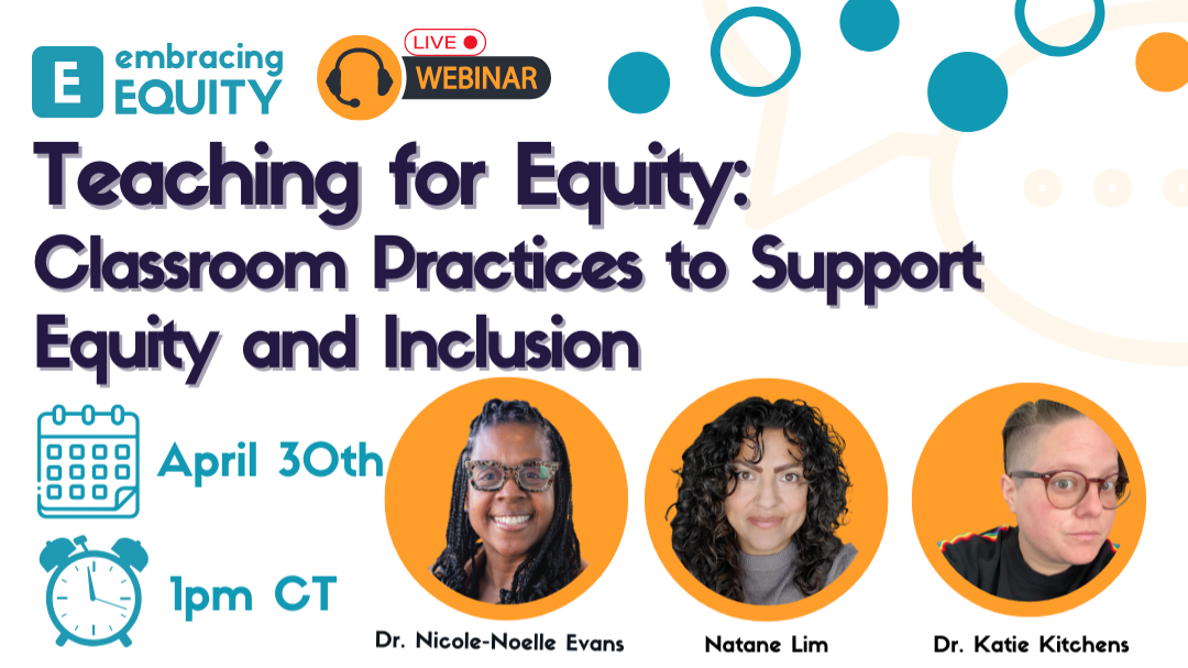 Teaching for Equity: Classroom Practices to Support Equity and Inclusion